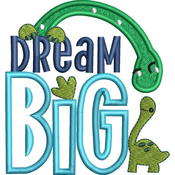 Dream Big Design-10k+ Best embroidery designs